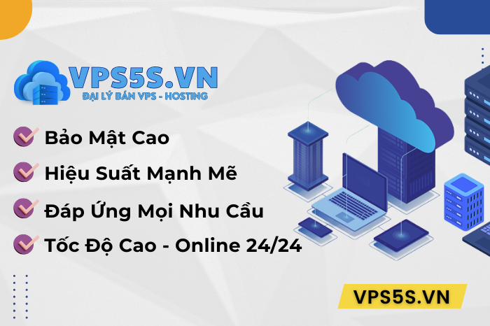 VPS5S.VN Nhà cung cấp Cloud Vps treo game, tool rẻ nhất Việt Nam